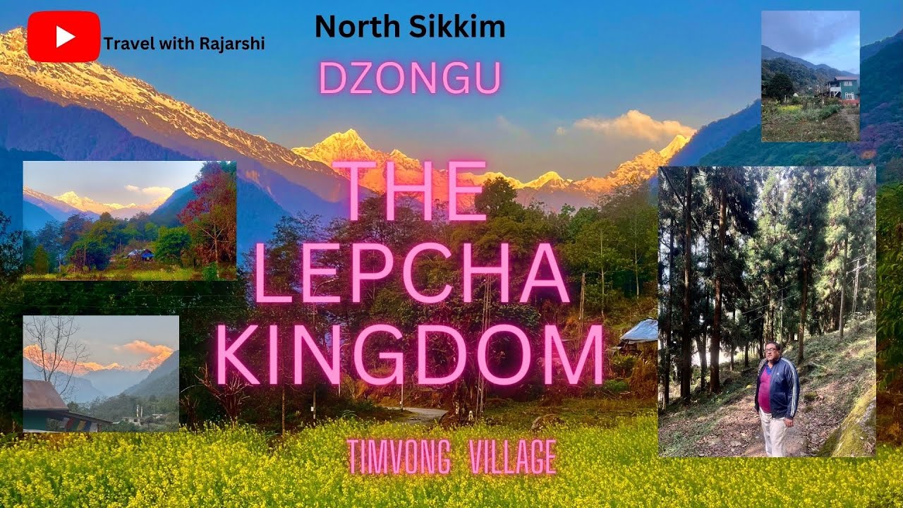 Best scenic offbeat destination in North Sikkim | Dzongu | The Lepcha ...