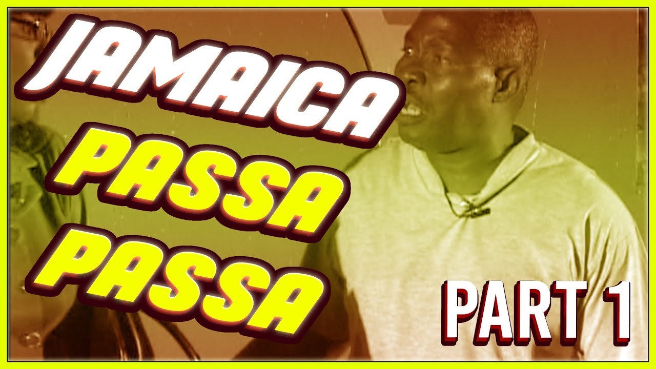 Jamaica Passa Passa Part 1 - YouTube