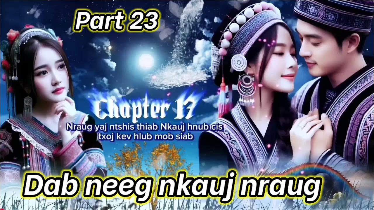 Nraug yaj ntshis thiab Nkauj hnub cis lub neej tu siab ( Daim #22 )_dab neeg kev hlub 20/2/2025 ...