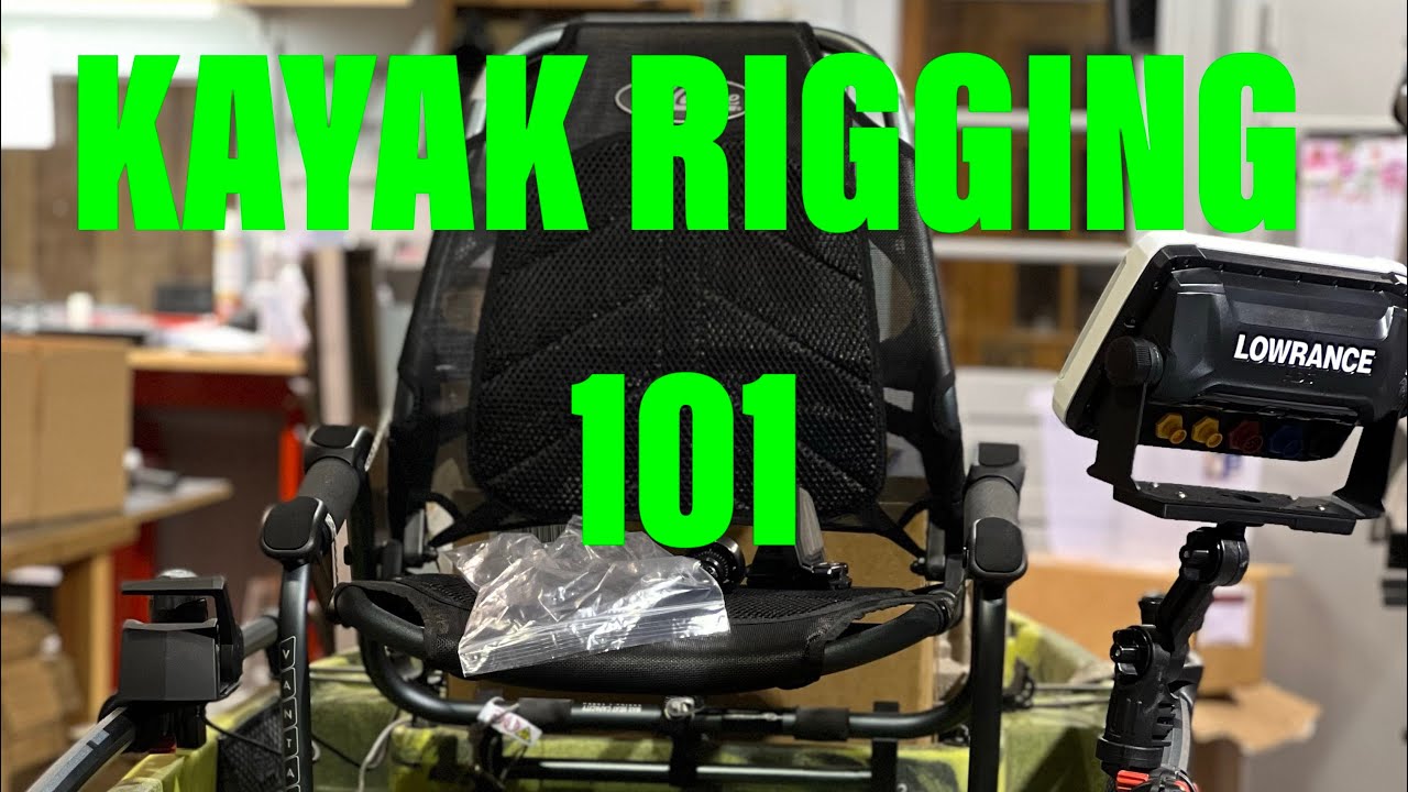 Kayak Rigging 101 and Kayak Fishing - YouTube