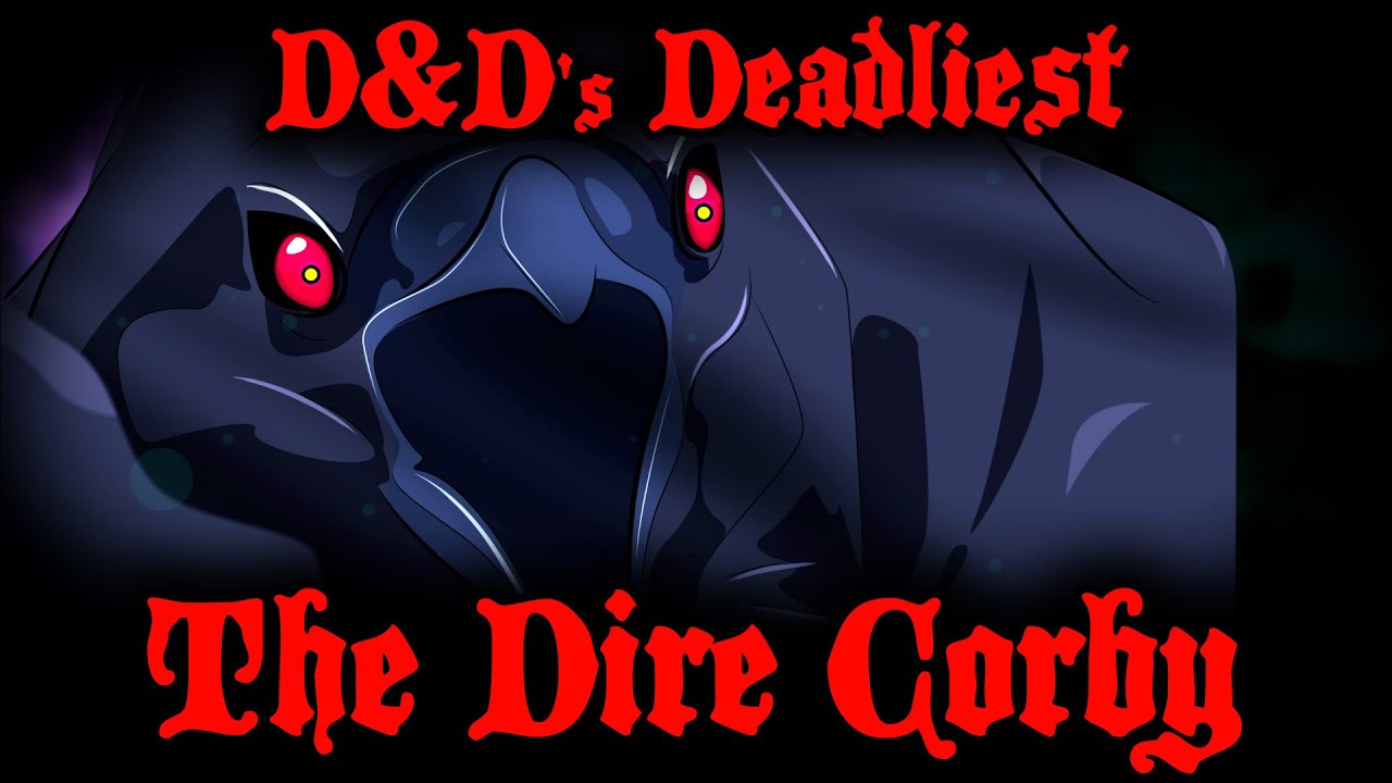 D&D's Deadliest: The Dire Corby - YouTube
