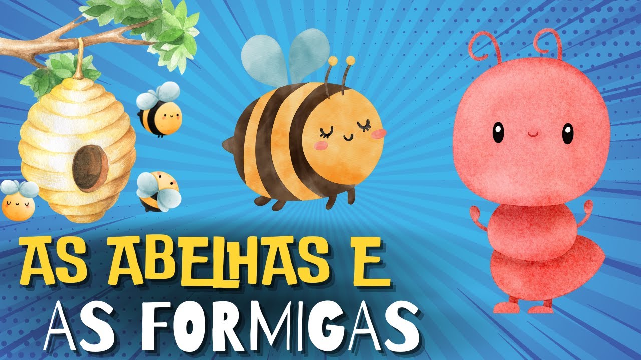As Abelhas e as Formigas | Historia Infantil | Historinha infantil em português | Historia ...