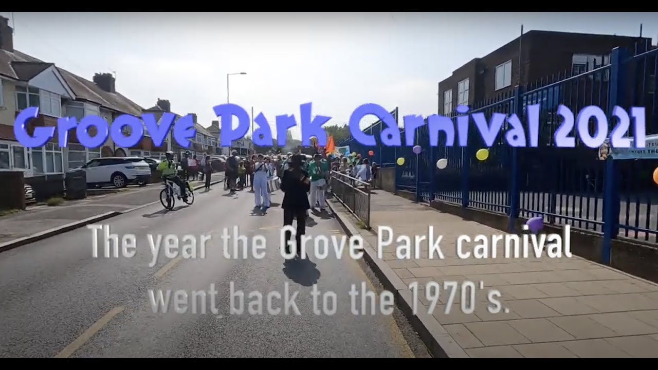 GROOVE PARK The Grove Park parade and Carnival, summer 2021 - YouTube