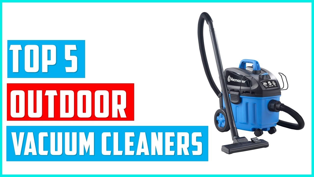 Best Outdoor Vacuum Cleaners | Top 5 Vacuum Cleaners On Amazon - YouTube