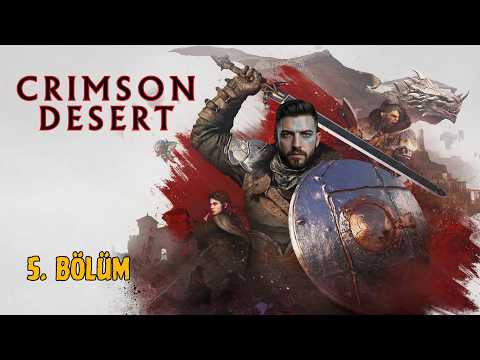 Abise Sızan Birisi Var! | Crimson Desert | Bölüm 5