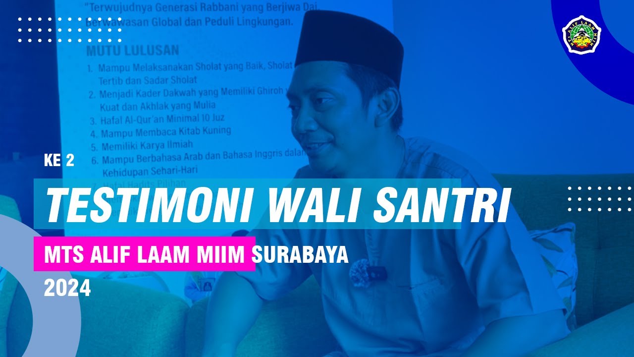 TESTIMONI KE 2 WALI SANTRI MTS ALIF LAAM MIIM SURABAYA #sekolah #fyp # ...