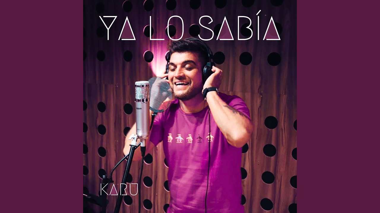 Ya Lo Sabía - YouTube
