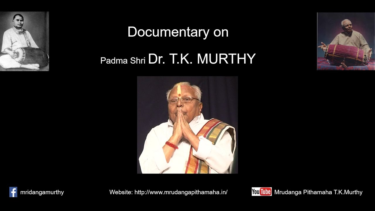 Documentary on Mridanga Chakravarthy, Padma Shri, National Artist Dr.T ...