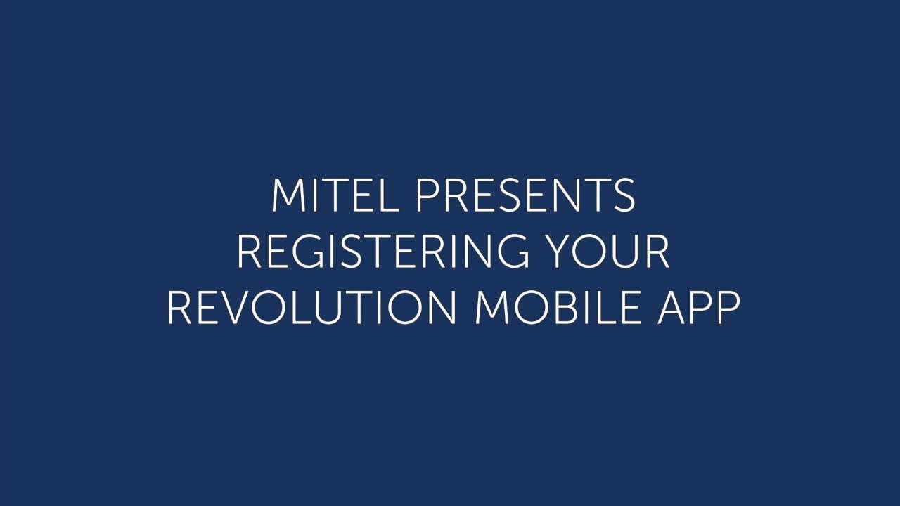 Mitel Revolution: Registering Your Mobile App - YouTube
