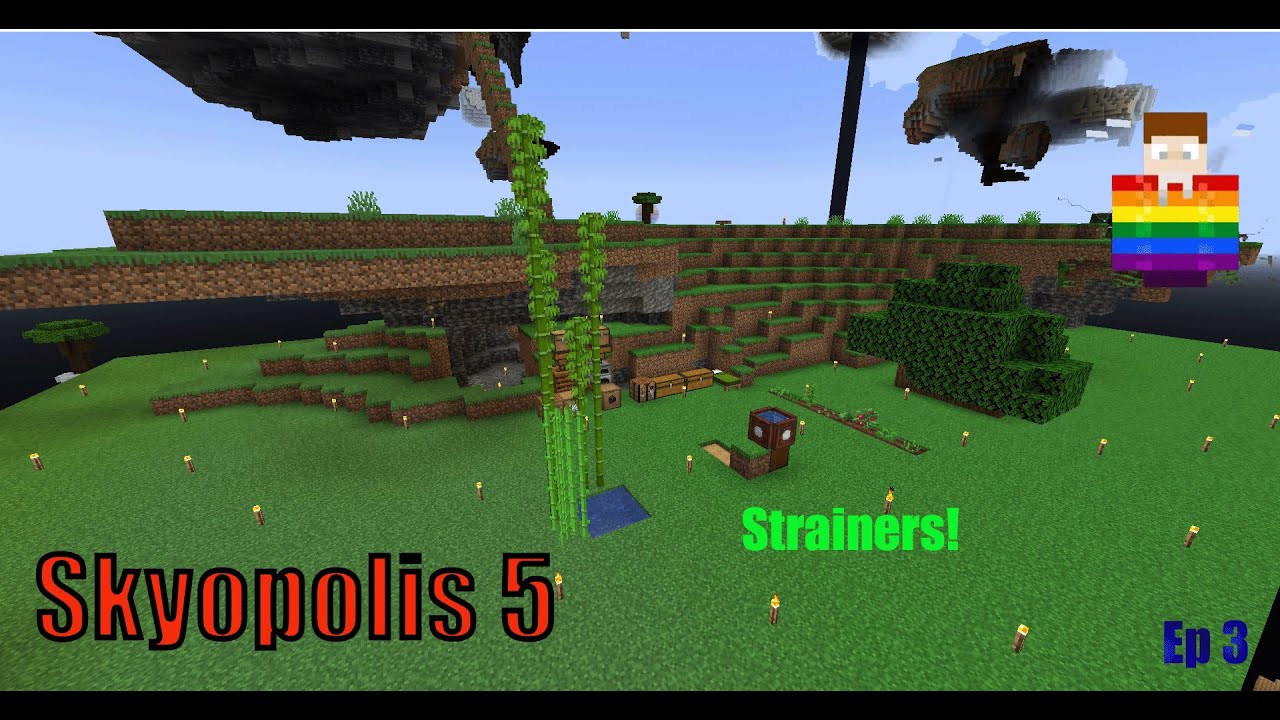 Skyopolis 5 Ep 3 The Strainer quest line and other shenanigans - YouTube
