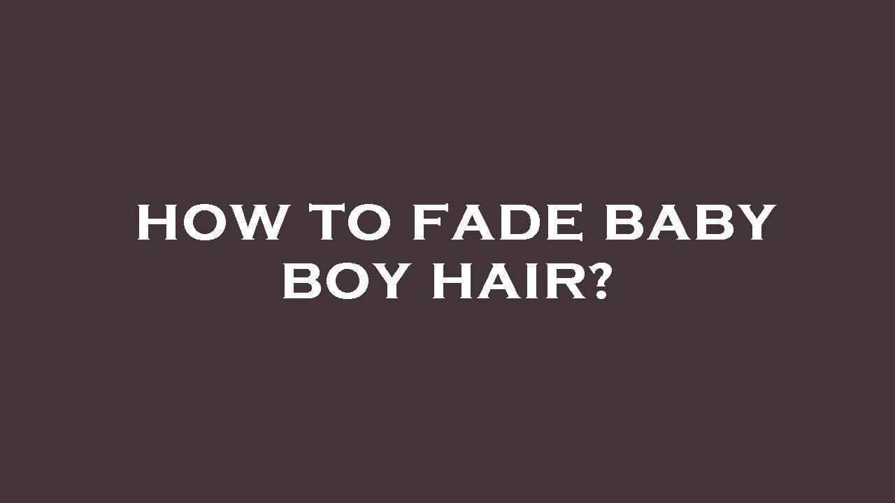 How to fade baby boy hair? - YouTube