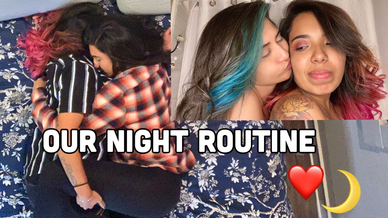 OUR NIGHT ROUTINE! ️| LESBIAN COUPLE EDITION - YouTube
