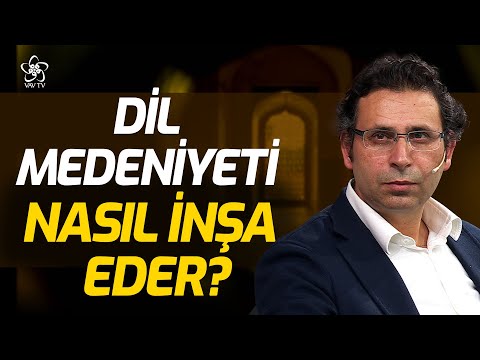 Dil Medeniyeti Nasıl İnşa Eder? | Anda Olmak (25. Bölüm)