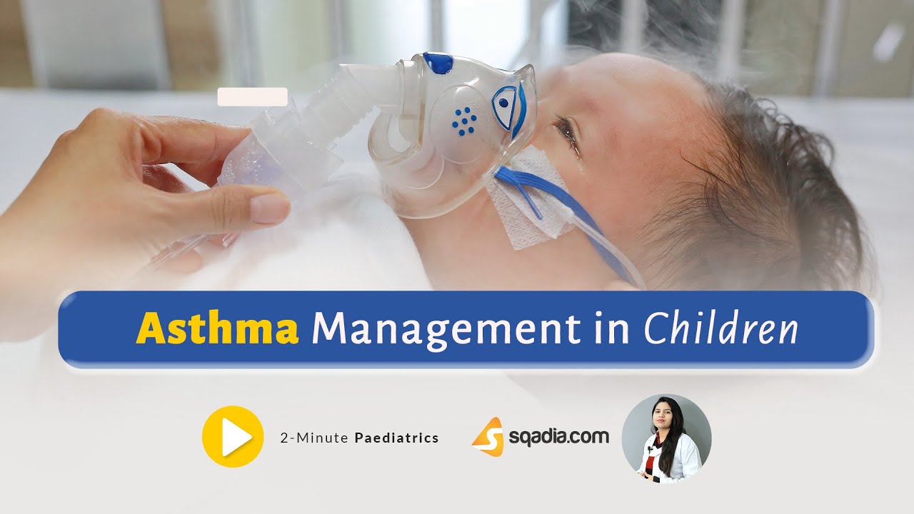 Asthma Management in Children | Paediatrics Video Education | V ...