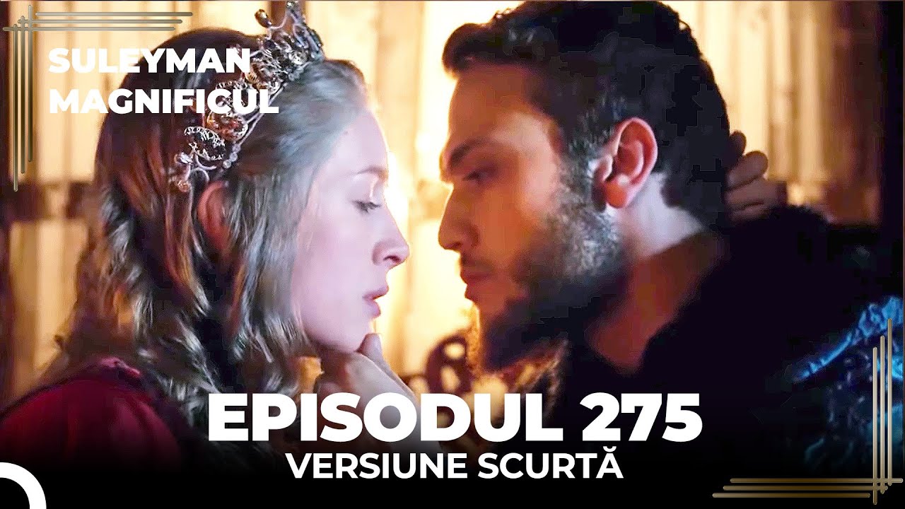 Suleyman Magnificul | Episodul 275 (Versiune Scurtă) - YouTube