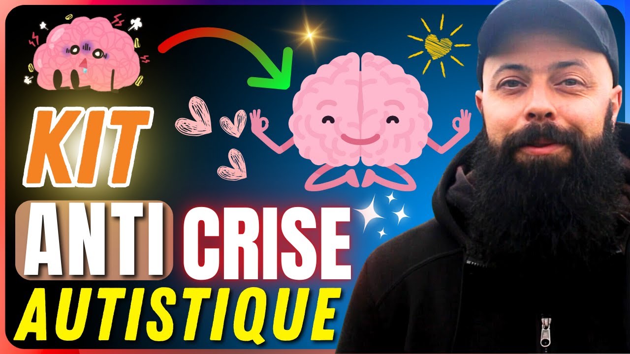 Kit ANTI-CRISE AUTISTIQUE : Gérer SES CRISES AUTISTIQUES et mieux s ...