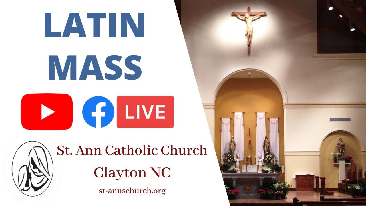 Easter Sunday Latin Mass | St. Ann Catholic Church - YouTube