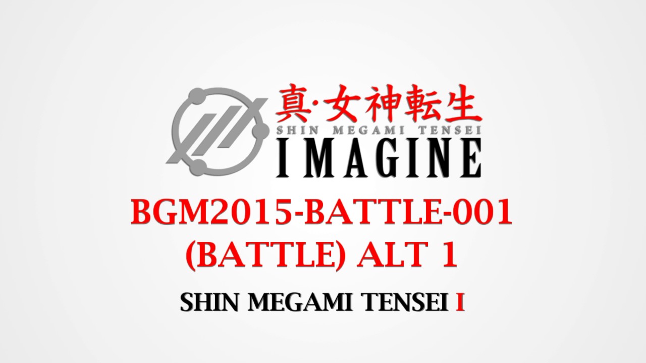 SMT: Imagine - bgm2015-battle-001 (Battle - SMT I) Alt. 1 - YouTube