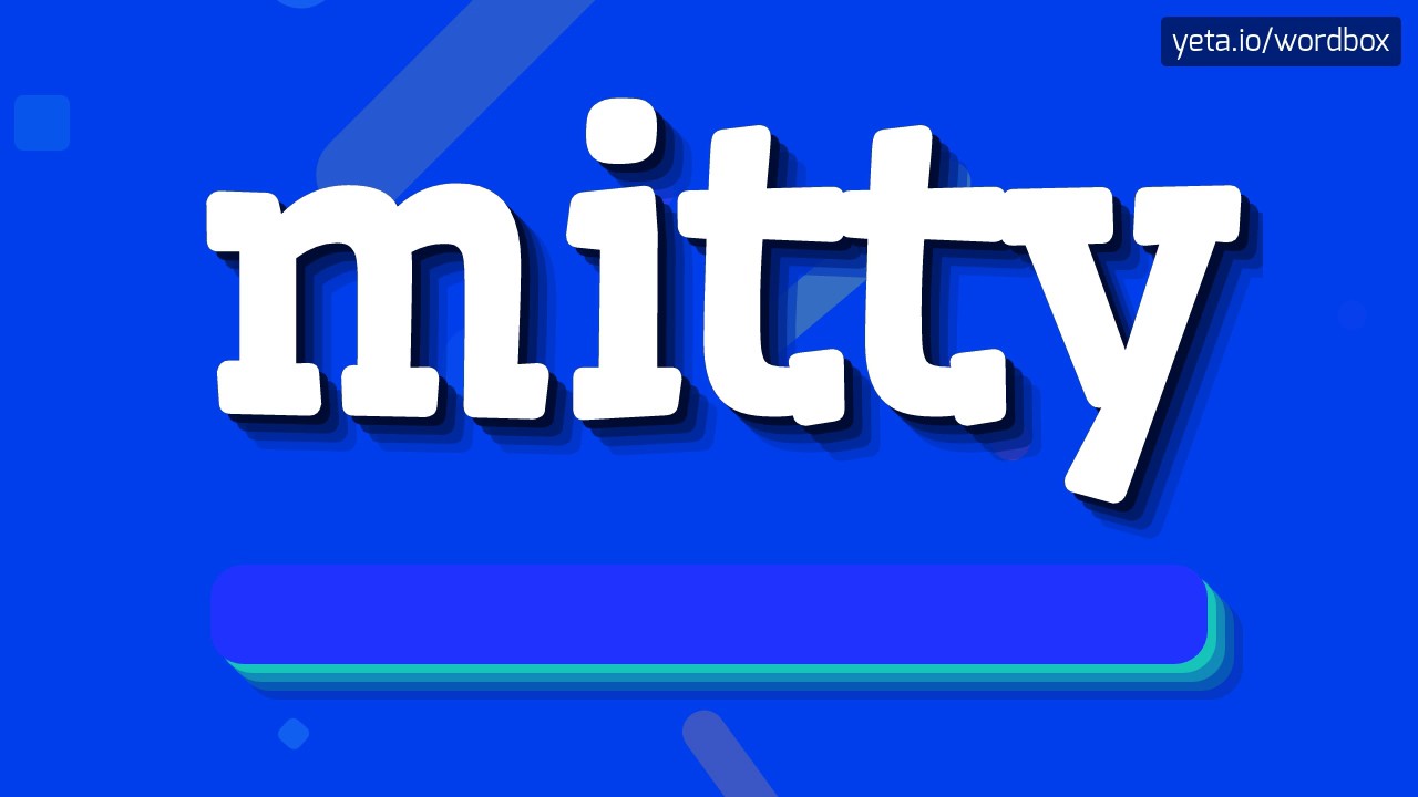 MITTY - HOW TO PRONOUNCE IT!? - YouTube