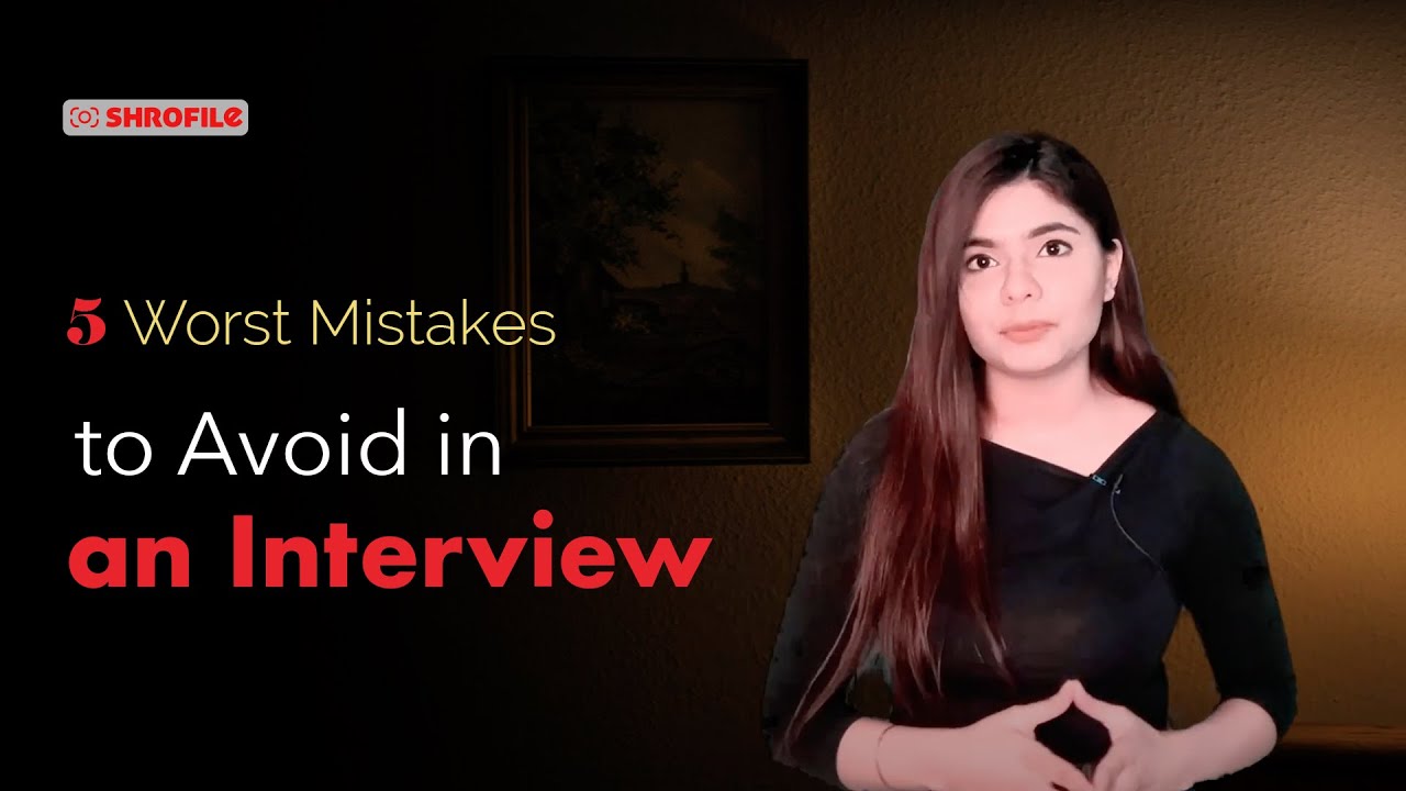 5 worst Mistakes To Avoid In an Interview - Interview Tips - YouTube