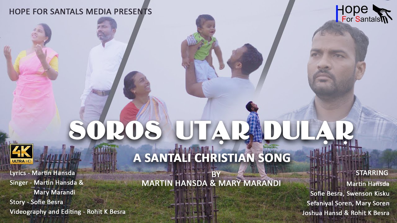 SOROS UTẠR DULẠṚ || New Santali Christian Song | Martin Hansda | Mary ...