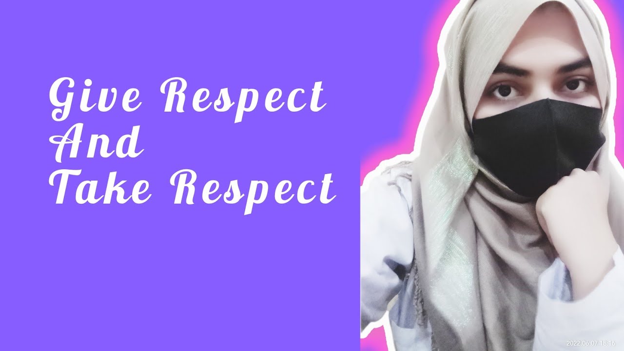 Respect Everyone l Give Respect Take Respect - YouTube