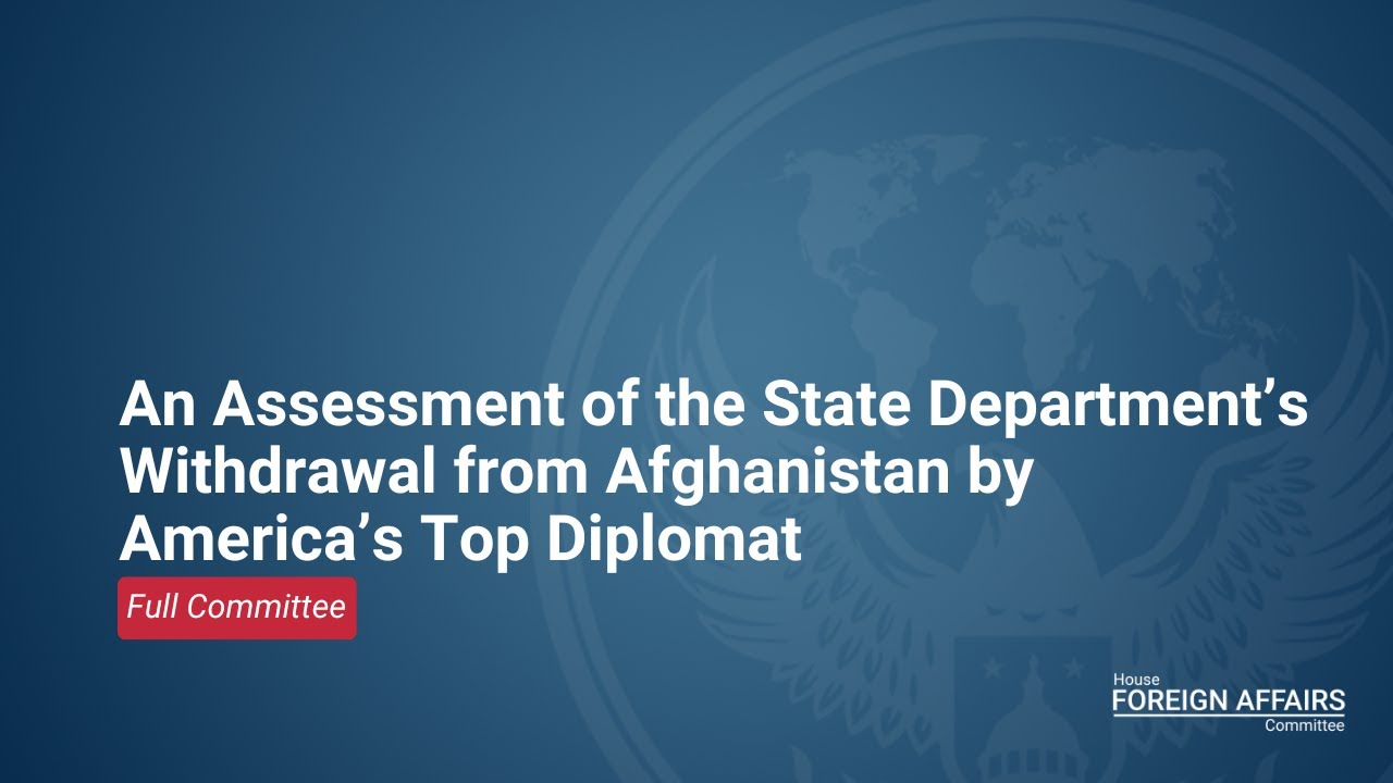 An Assessment of the State Department’s Withdrawal from Afghanistan by ...