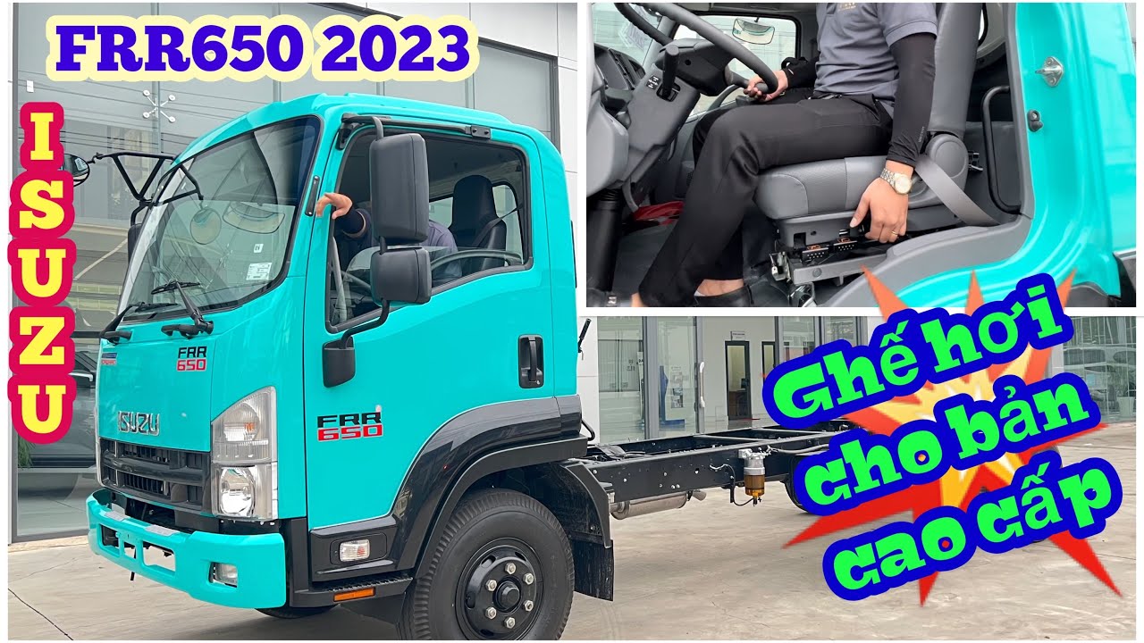 Xe ISUZU FRR650 BẢN CAO CẤP 2023 có gì hay? Giá bán như nào? Đánh giá ...