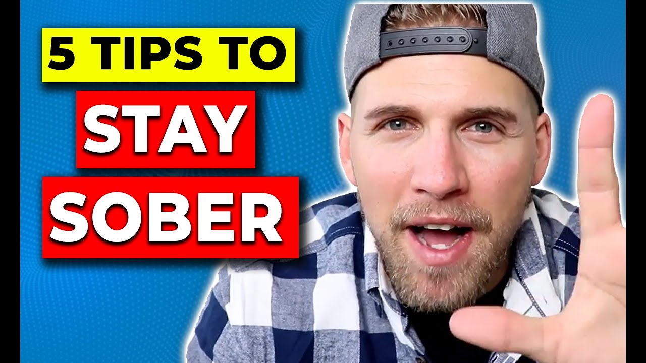 5 Tips To Stay Sober In Early Sobriety - YouTube