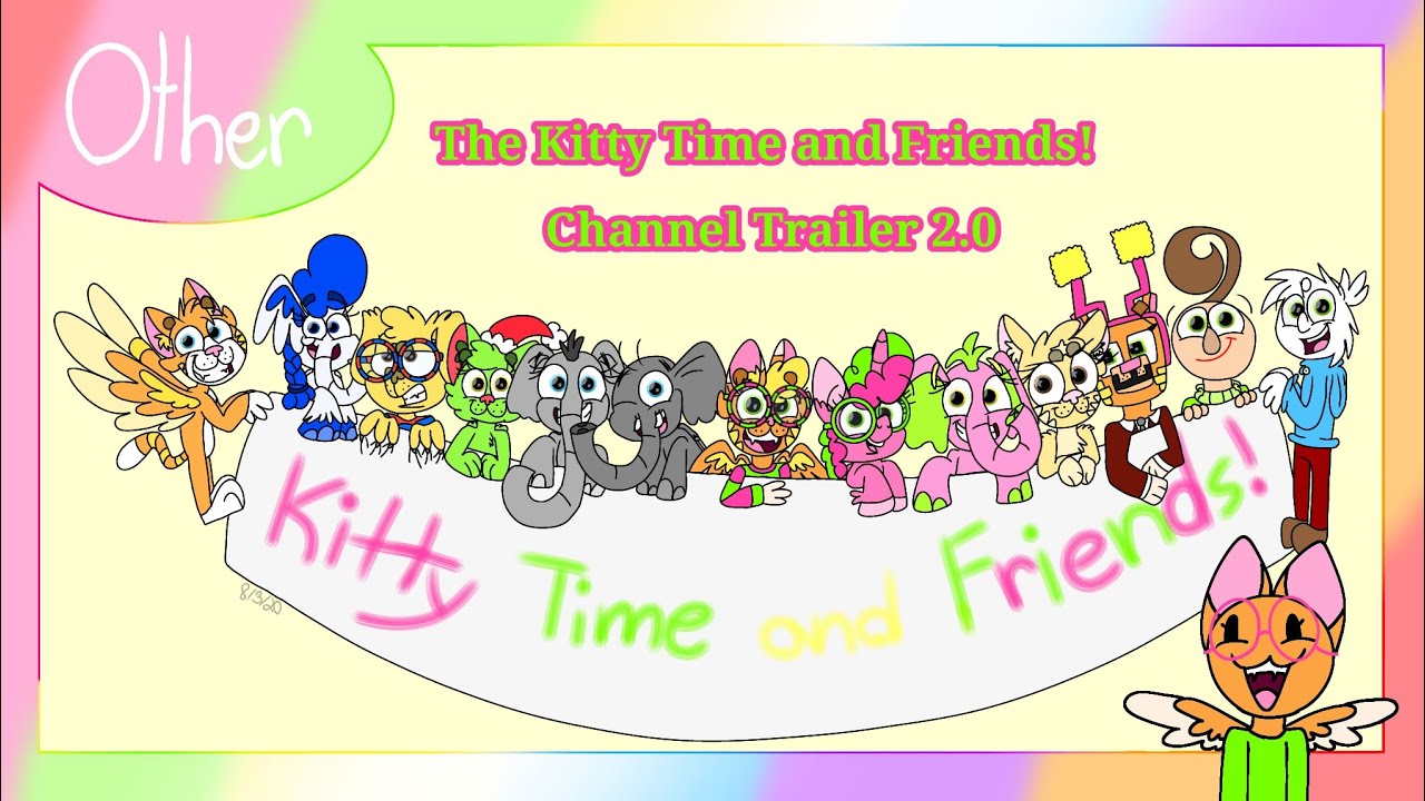 The Kitty Time and Friends! Channel Trailer 2.0! - YouTube