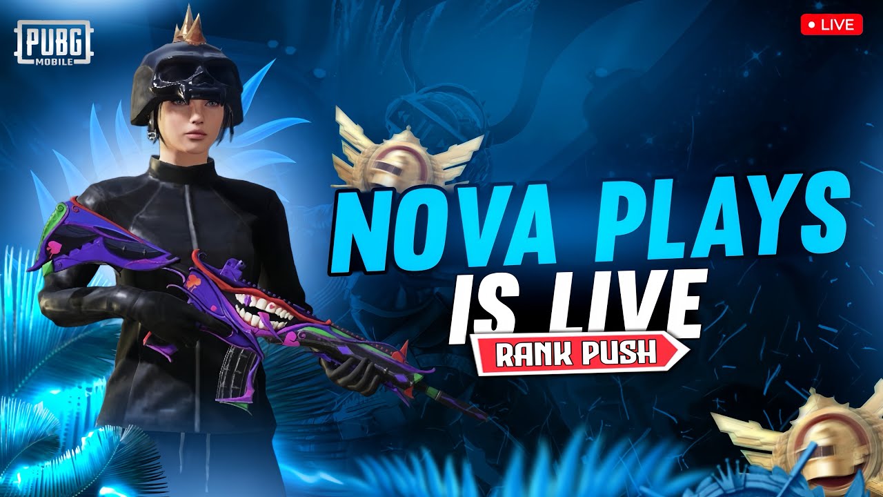 ULTIMATE RANK PUSH + CUSTOM ROOMS TODAY | Nova Plays | PUBG MOBILE LIVE - YouTube