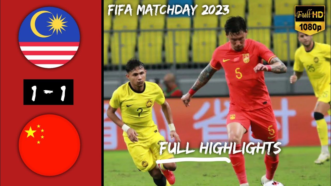 Full Highlights Malaysia vs China 1-1 | International Friendly Match ...