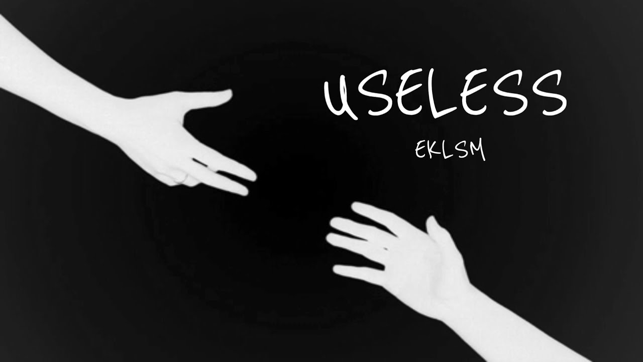 EKLSM - Useless (Official Lyric Video) - YouTube