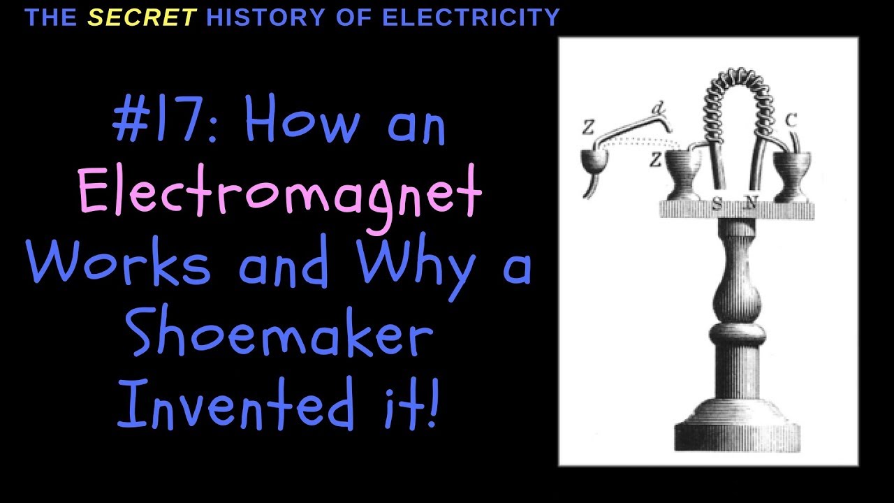 How an Electromagnet Works and Why a Shoemaker Invented it