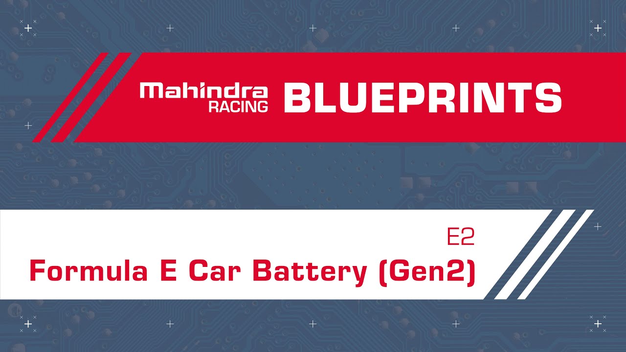 Formula E Car Battery (Gen2) | Episode 2 | Blueprints by Mahindra ...
