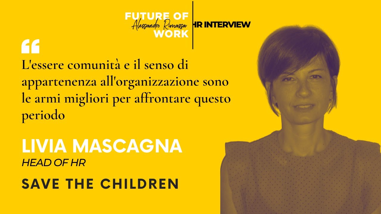 Affrontare l’emergenza come HR per Save The Children Italia con Livia ...