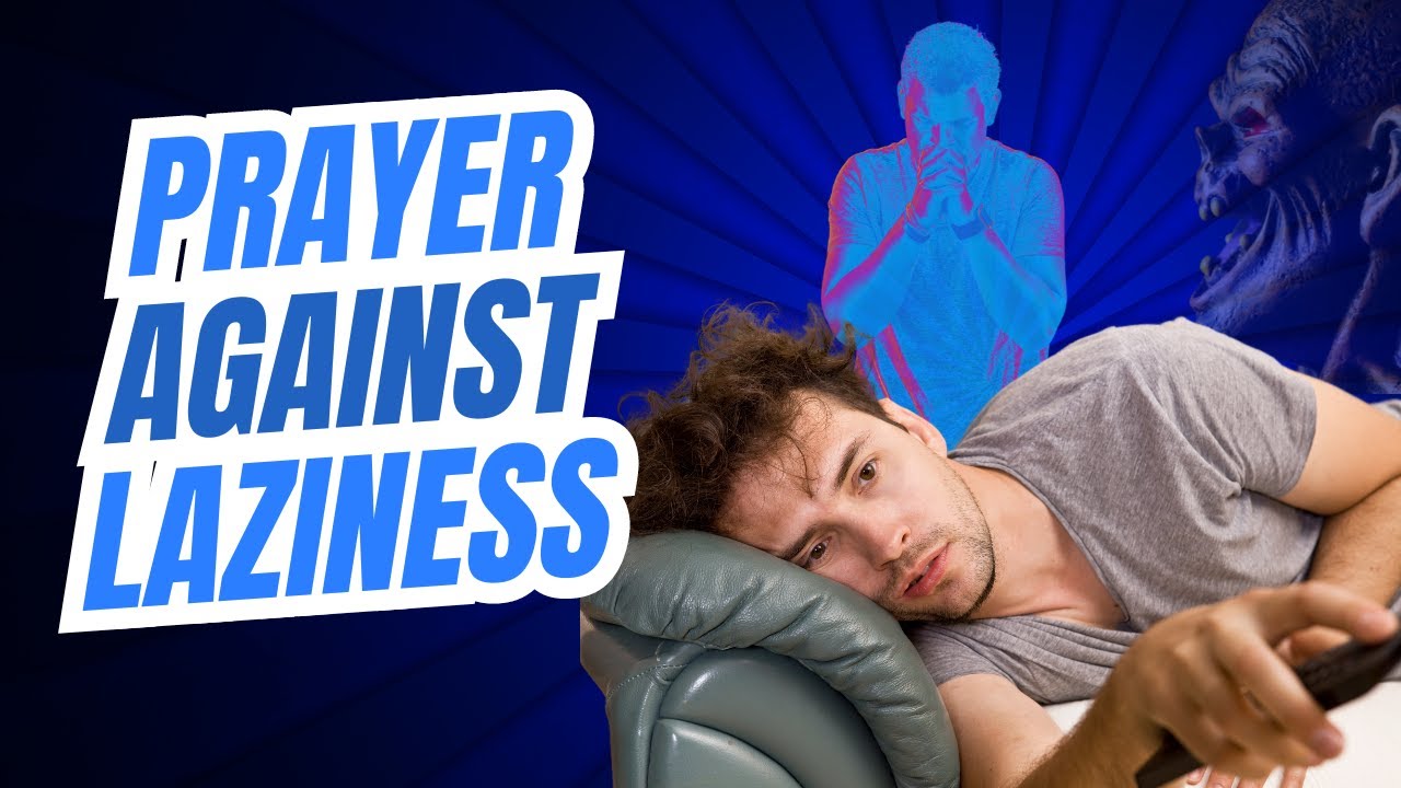 Prayer Against Laziness | Do not slack in your faithfulness and hard ...