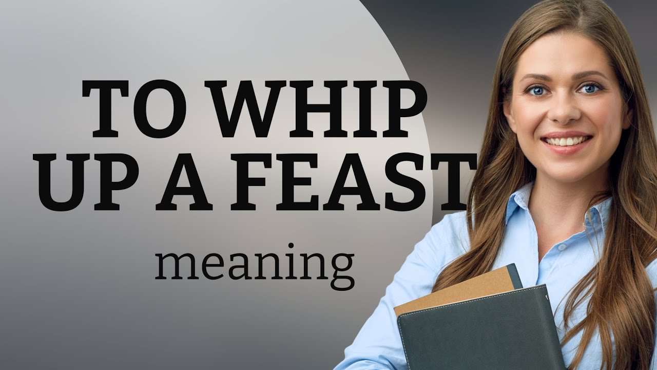 Unraveling the Feast: The Art of "Whipping Up" in English - YouTube