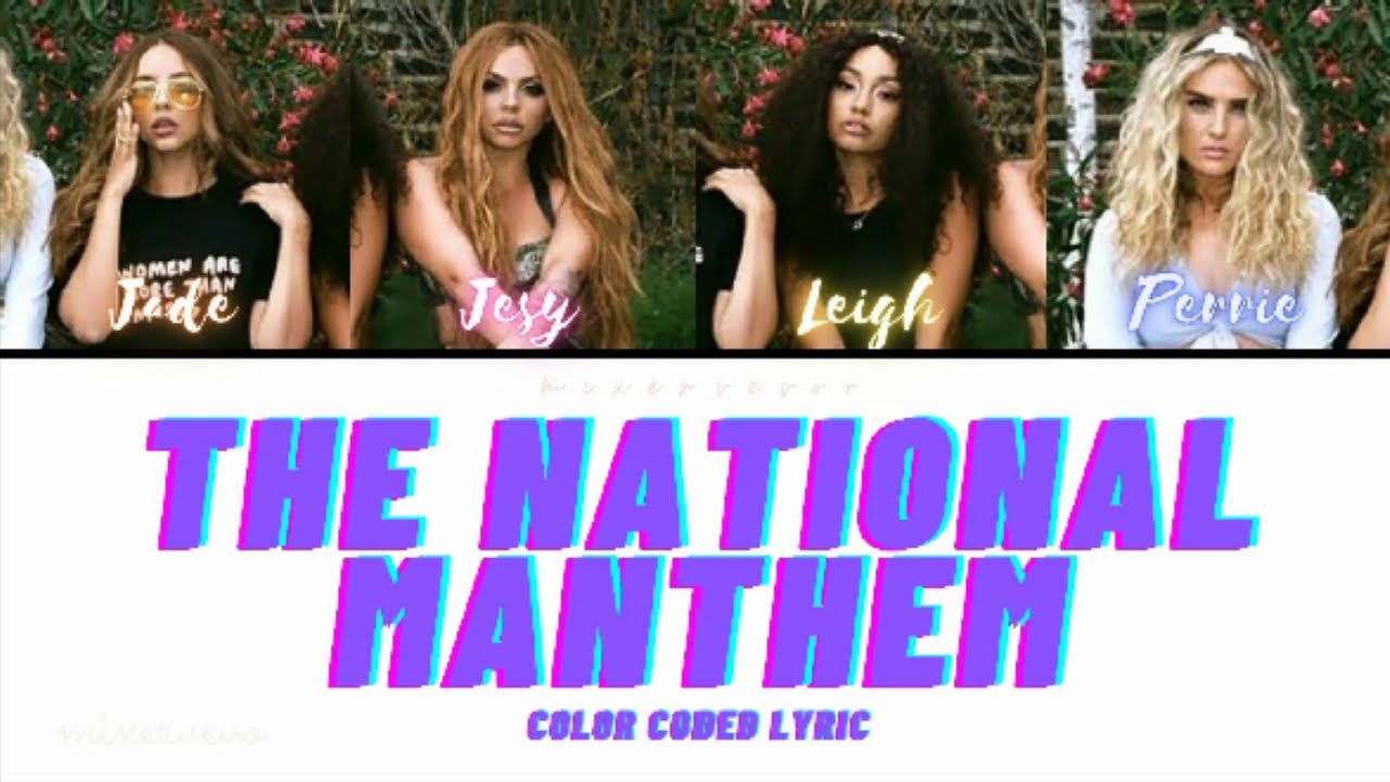 Little Mix - The National Manthem [Color Coded Lyric] - YouTube