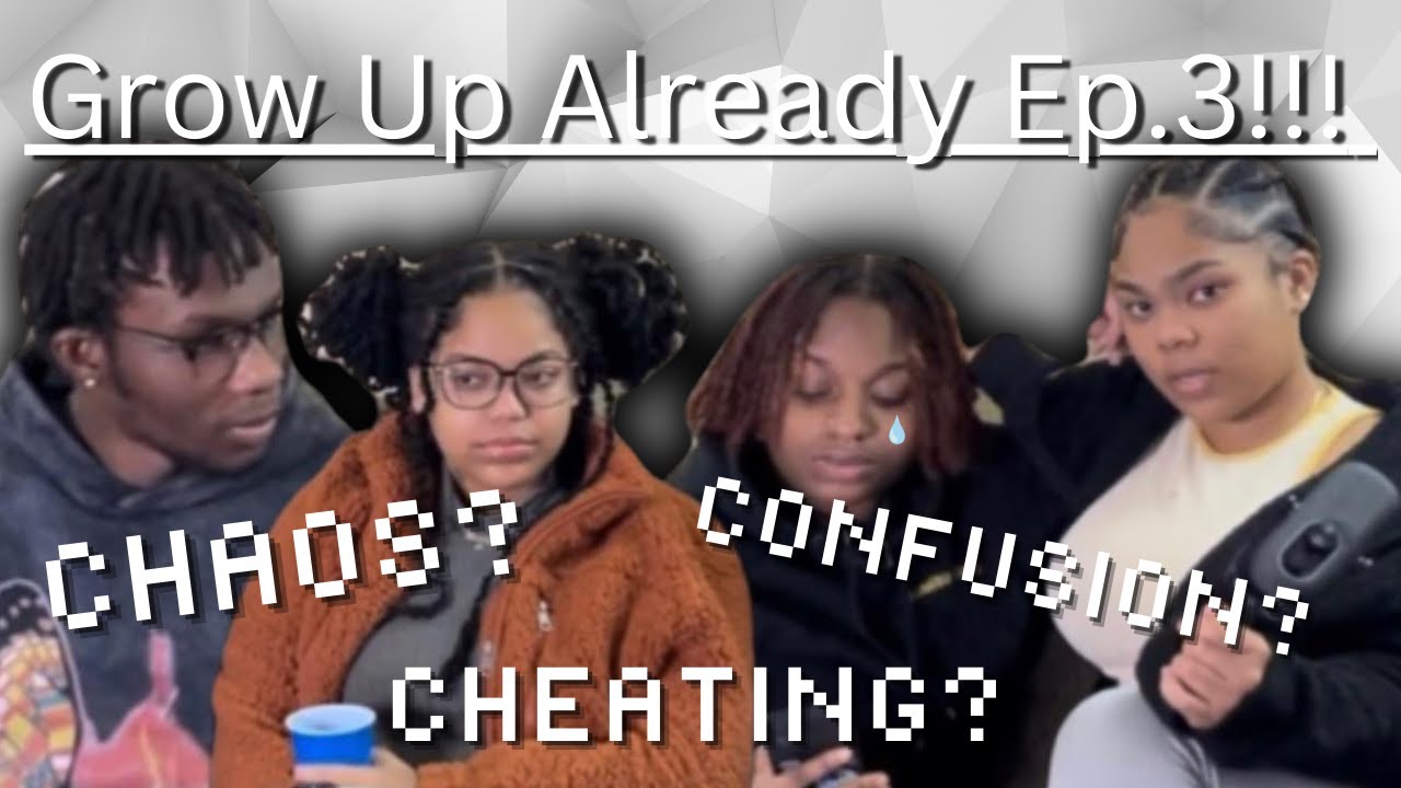 Grow Up Already Ep.3| Conversation Descends into Chaos???? - YouTube
