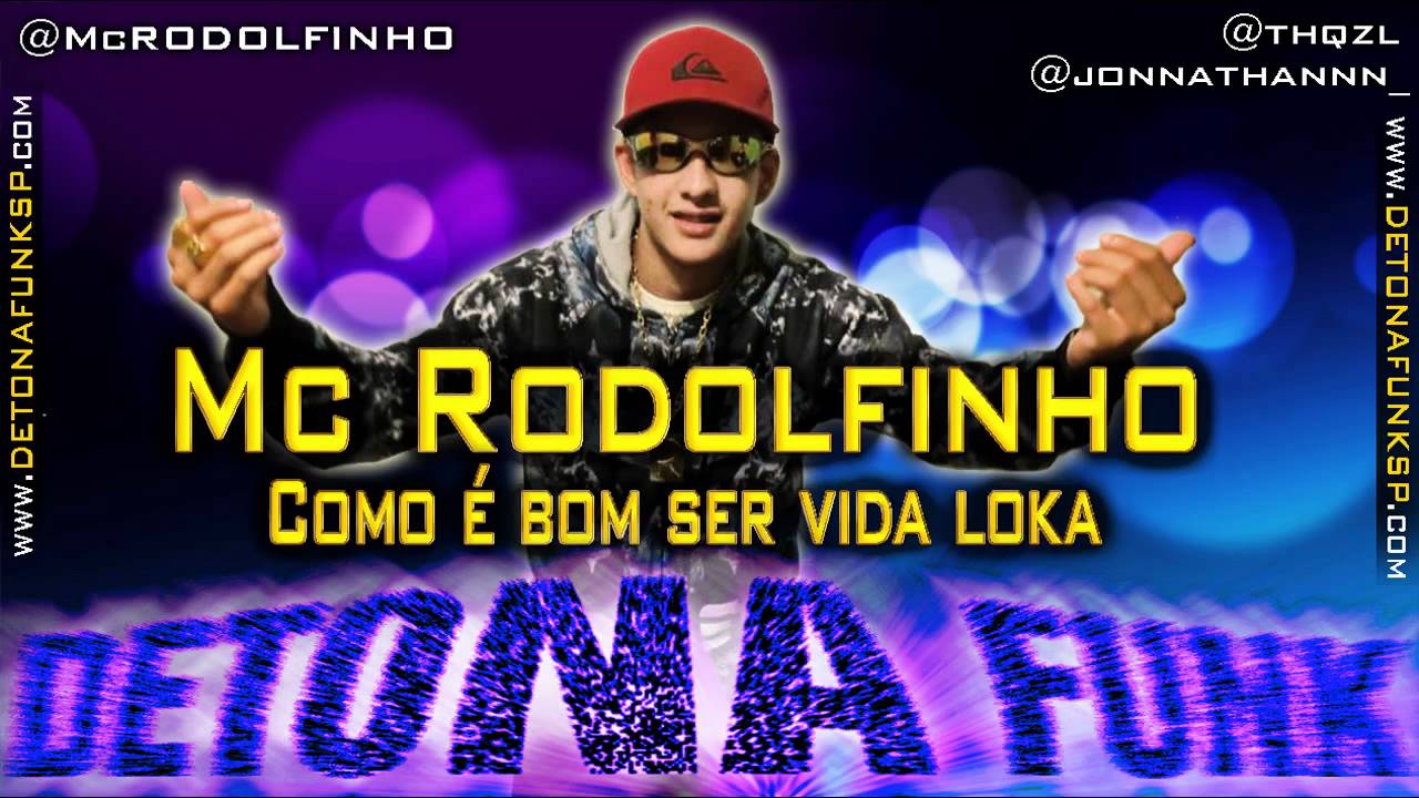 MC RODOLFINHO - COMO É BOM SER VIDA LOKA ♫♪ (DJ'S NINO E BIELROX ...
