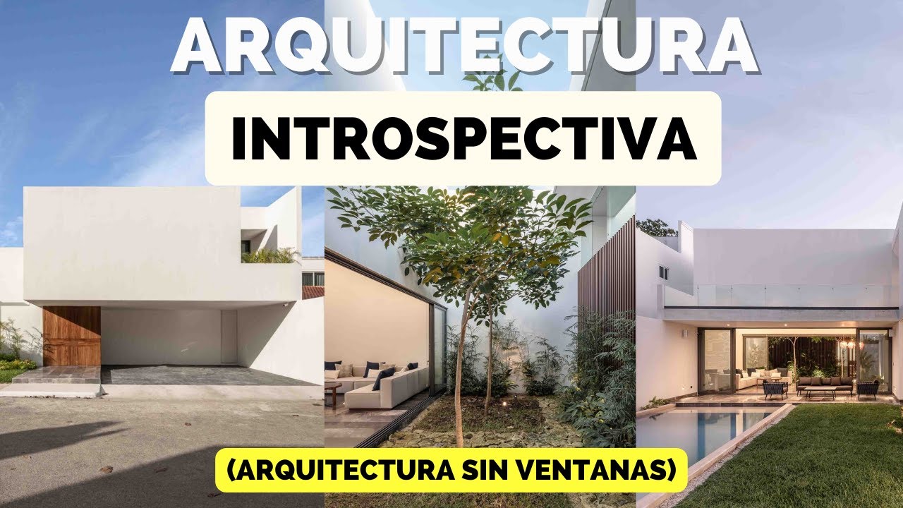 La Arquitectura de CASAS SIN VENTANAS | Arquitectura Introspectiva ...