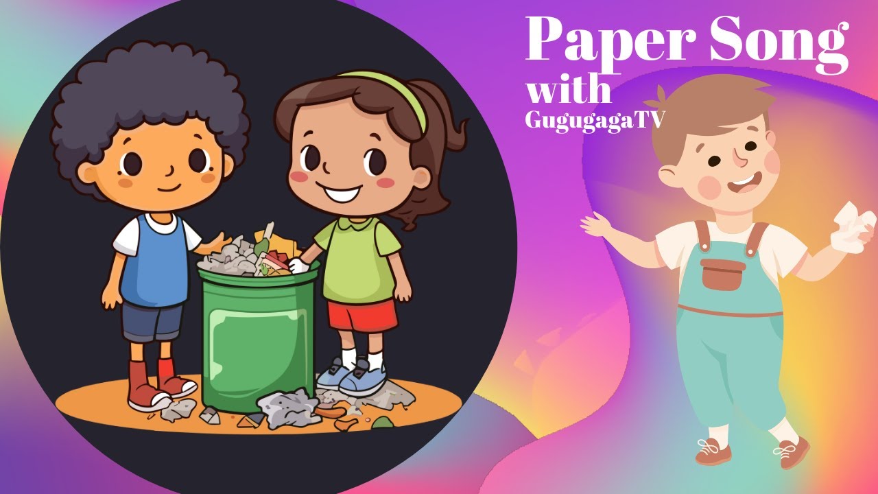 Paper Song with Gugugagatv| Bits of Paper Rhymes | Cleaning song for ...