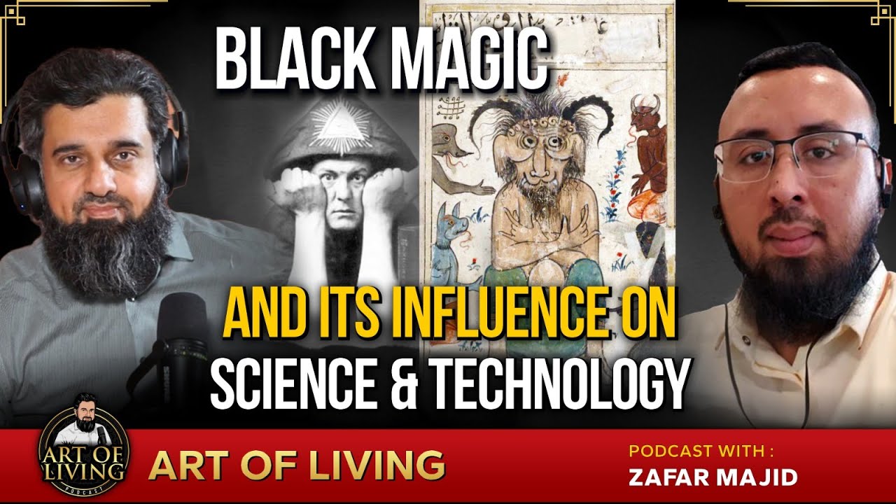 Black Magic & Its Influence on Science and Technology | Art of Living ...