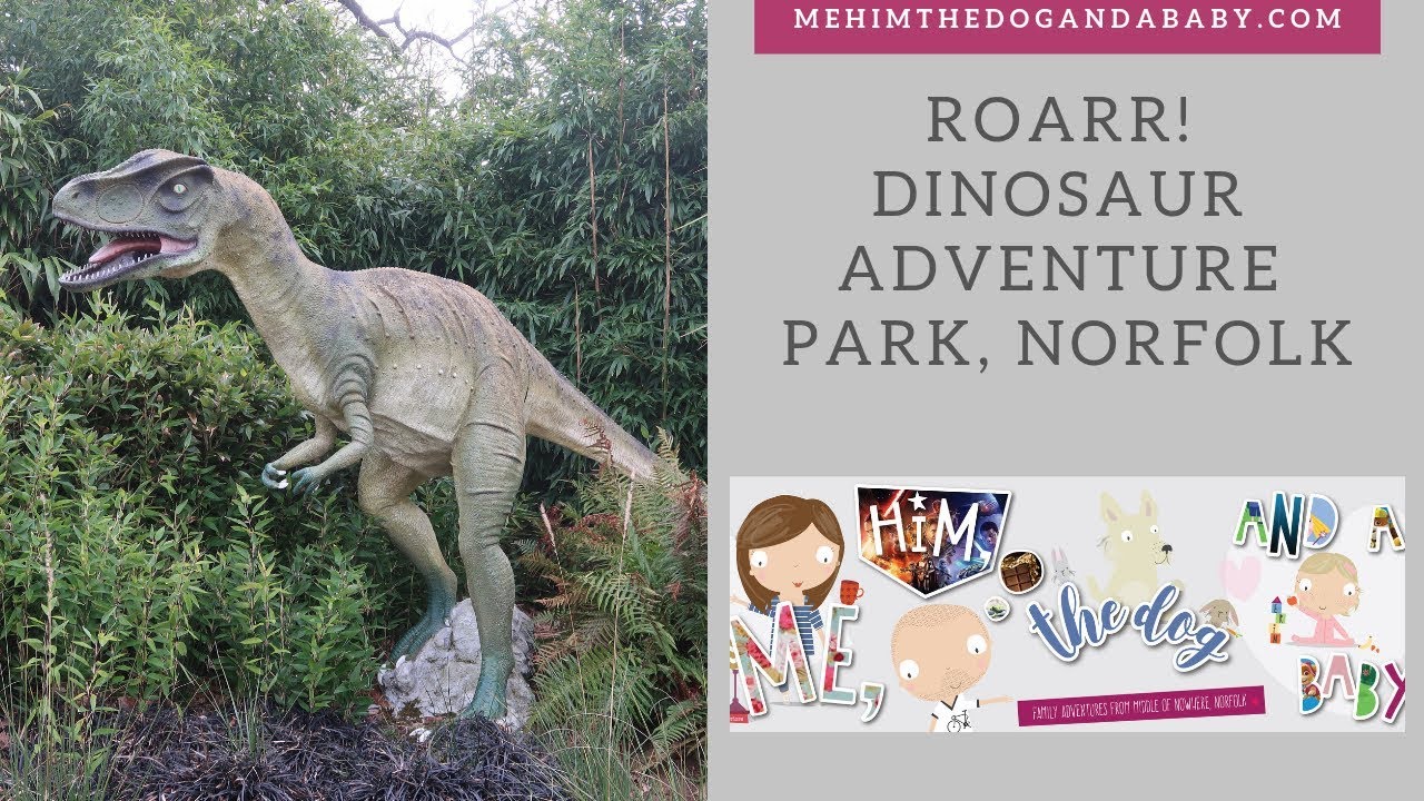 Roarr! Dinosaur Adventure Park, Norfolk - YouTube