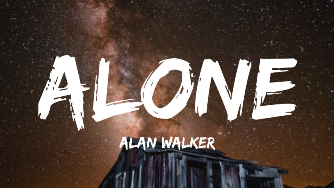 Alan Walker - Alone (Lyrics) - YouTube