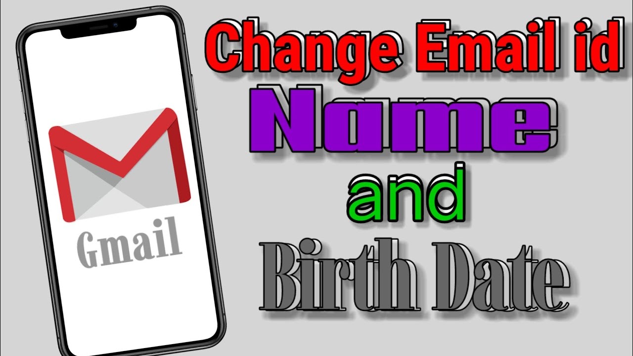 How To Change Email Id Name And Date Of Birth YouTube how-to-change-email-id-name-and-date-of-birth-youtube