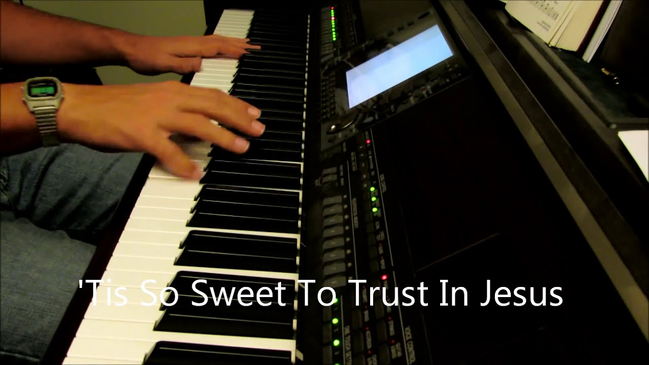 Tis So Sweet To Trust In Jesus Piano Instrumental Hymn With Lyrics tis-so-sweet-to-trust-in-jesus-piano-instrumental-hymn-with-lyrics
