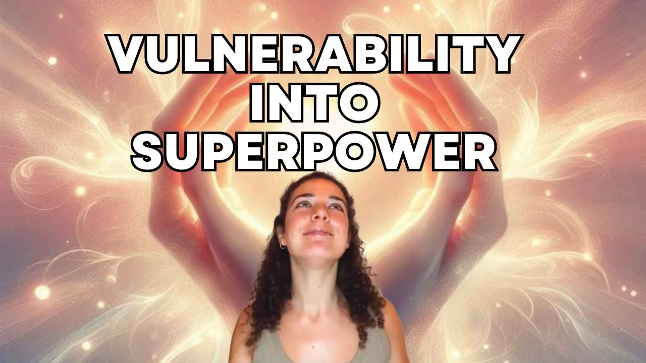 How to turn your Vulnerability into your SuperPower - YouTube