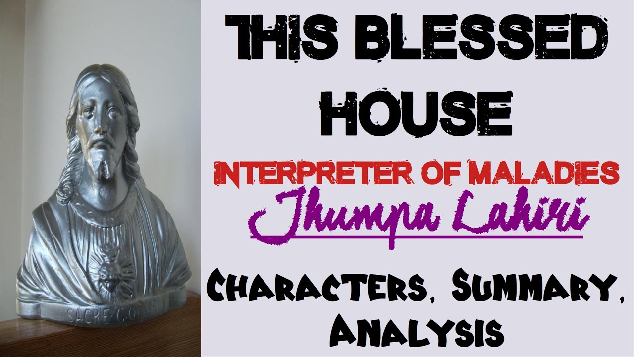 This Blessed House by Jhumpa Lahiri | Characters, Summary, Analysis ...